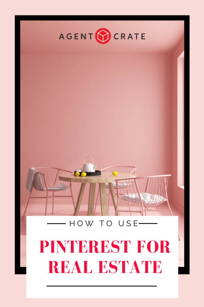 How To Use Pinterest For Real Estate Marketing - The Ultimate Guide