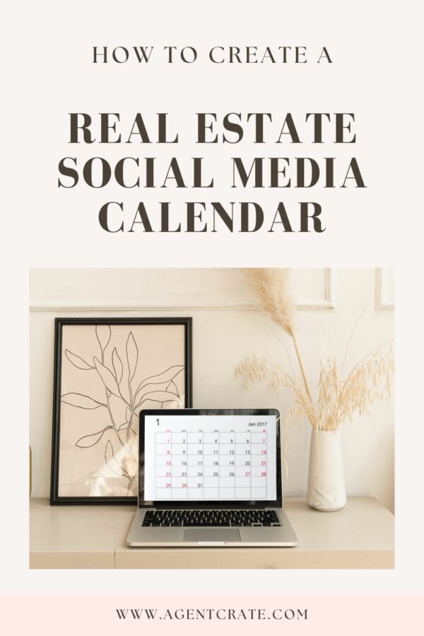 HOW TO CREATE A REAL ESTATE SOCIAL MEDIA CALENDAR