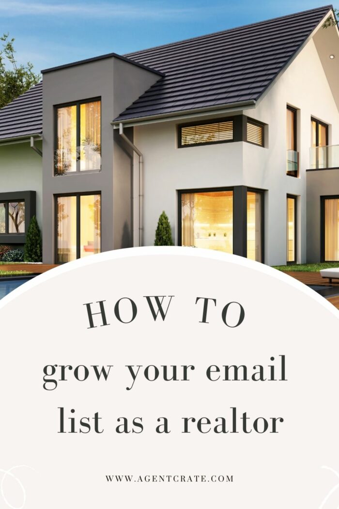 HOW TO GROW AN EMAIL LIST AS A REALTOR: 9 AMAZING TIPS