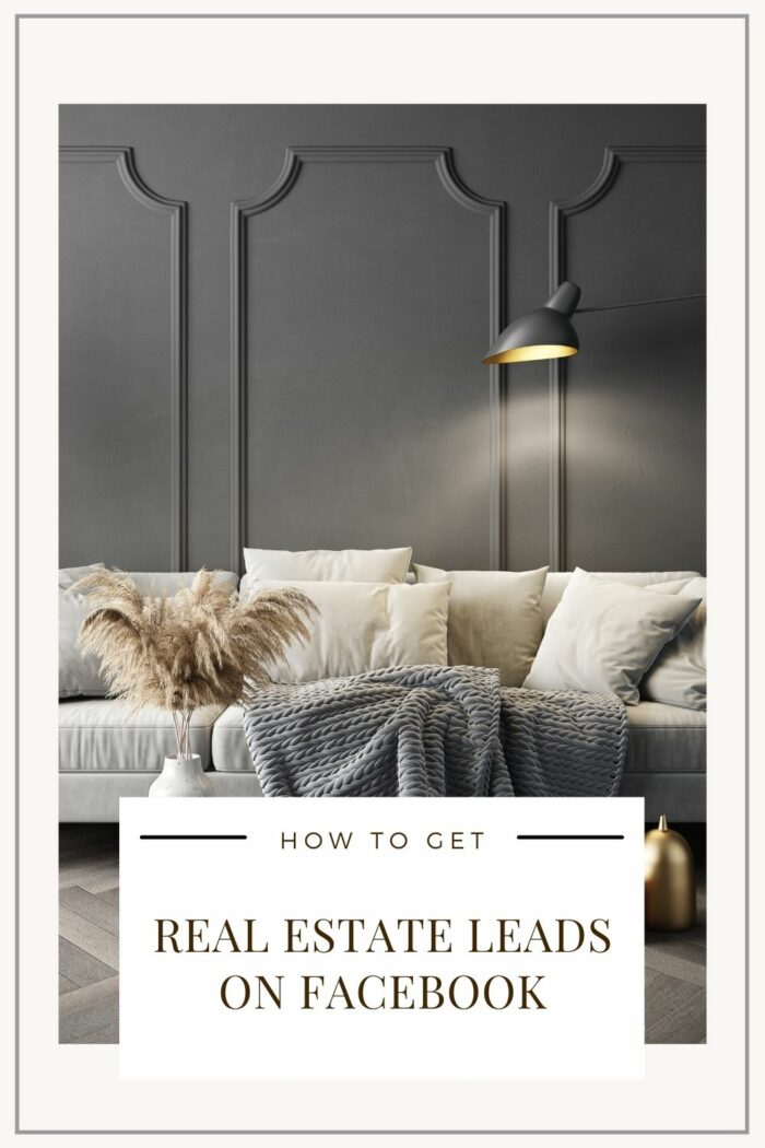 How To Get Real Estate Leads On Facebook : 6 Ideas Agents Can Implement ...
