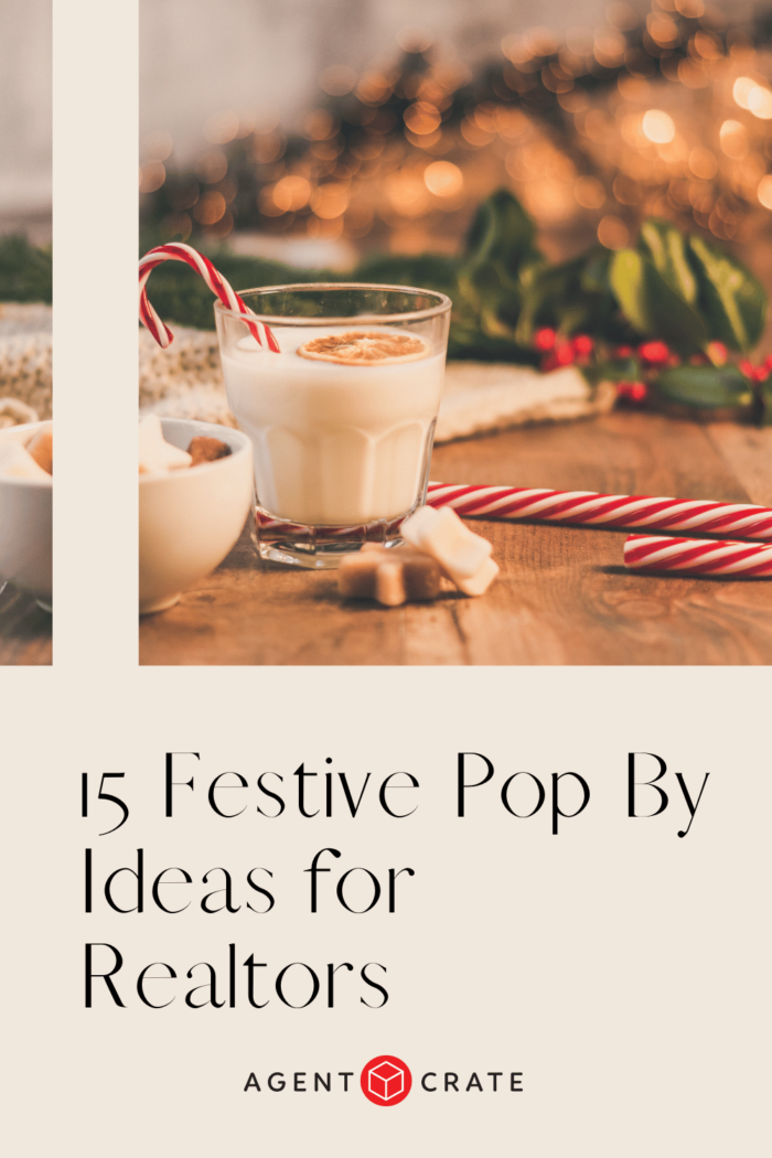 15 Festive Holiday Pop By Ideas For Realtors